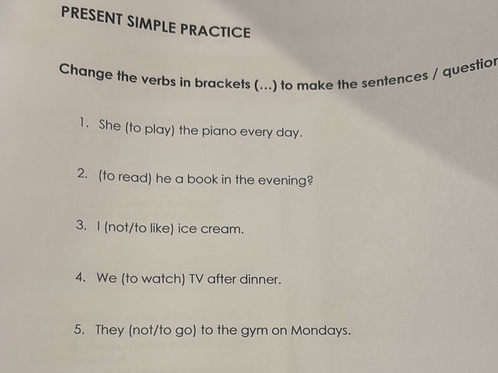 Change the verbs in brackets (...) to make | StudyX