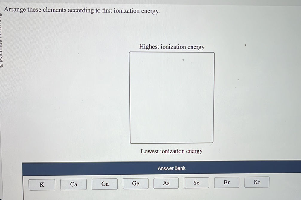 Arrange these elements according to first | StudyX