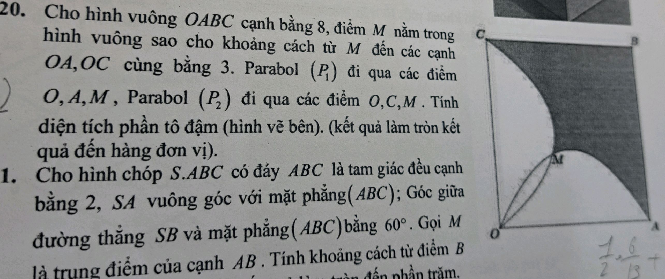 Cho hình vuông OABC cạnh bằng 8, điểm M nằm