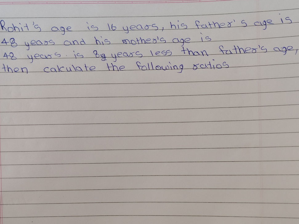 Rohit's age is 16 years, his father's age is | StudyX