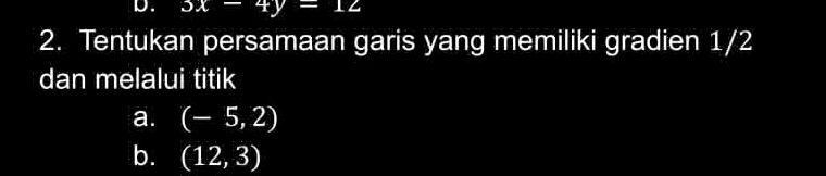 2. Tentukan persamaan garis yang memiliki | StudyX