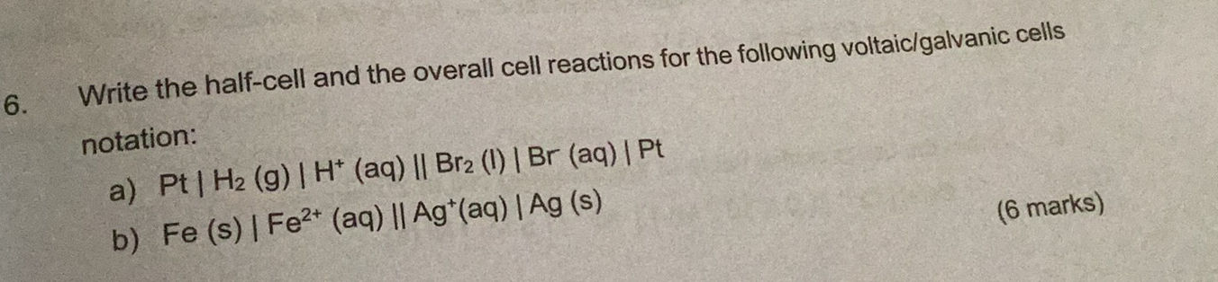 6. Write the half-cell and the overall cell | StudyX