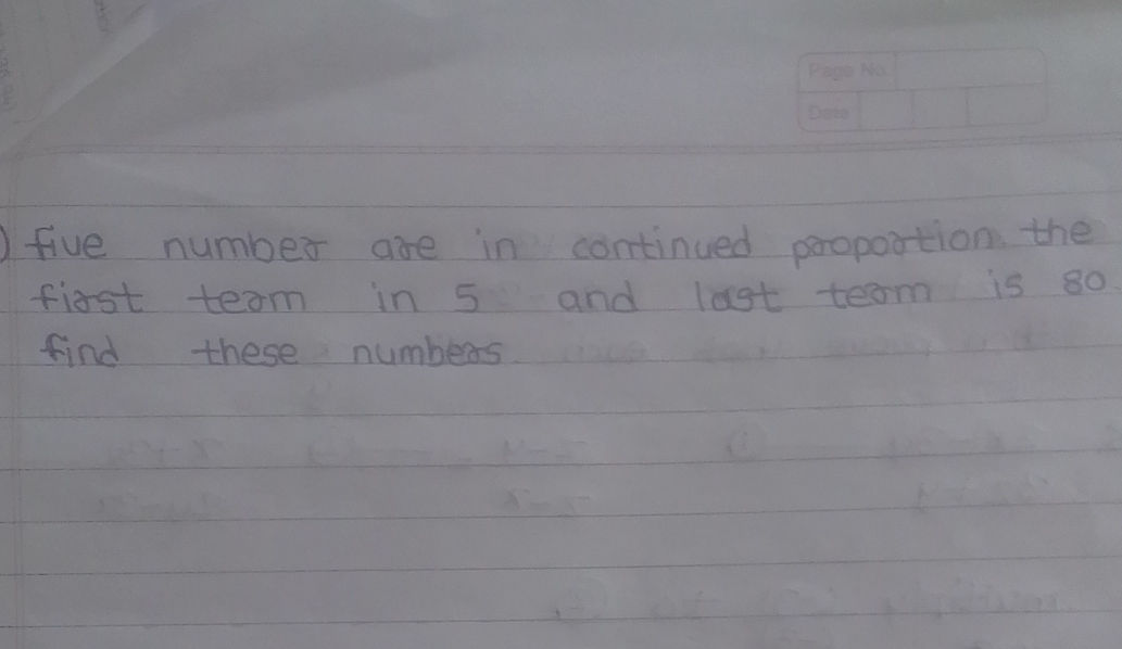 Five numbers are in continued proportion. | StudyX