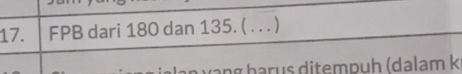 FPB dari 180 dan 135 | StudyX