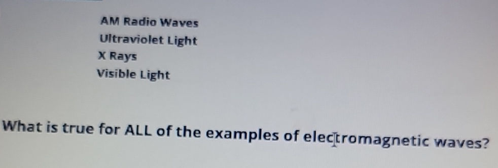 AM Radio Waves Ultraviolet Light X Rays | StudyX