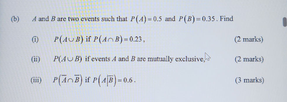 (b) A and B are two events such that $P(A) = | StudyX
