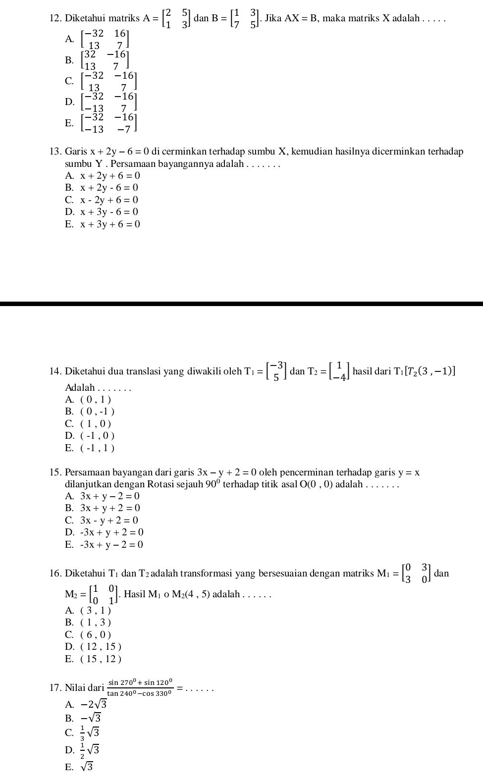 12. Diketahui matriks $A = 2 5 1 3 | StudyX