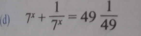 Solving Exponential Equation: 7^x + 1/7^x = | StudyX