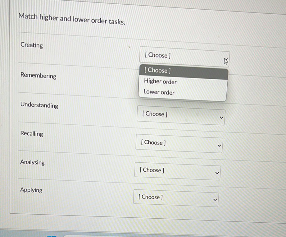 Match higher and lower order tasks. | StudyX