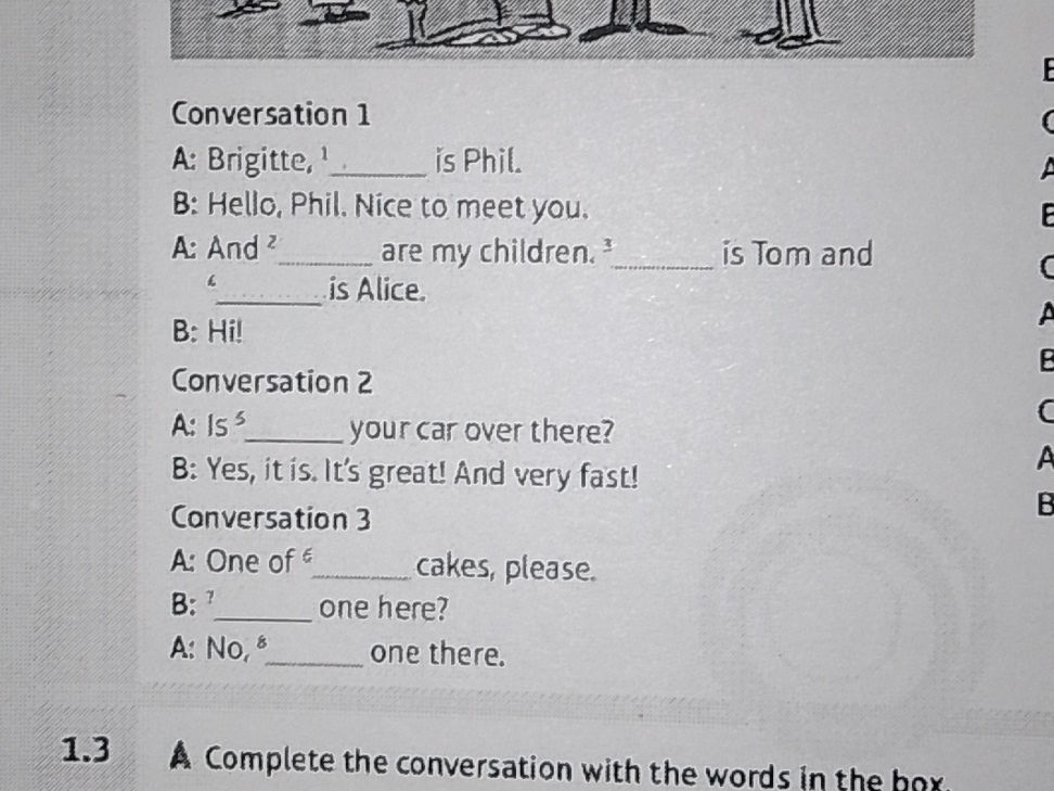 Conversation 1 A: Brigitte, is Phil. B: | StudyX