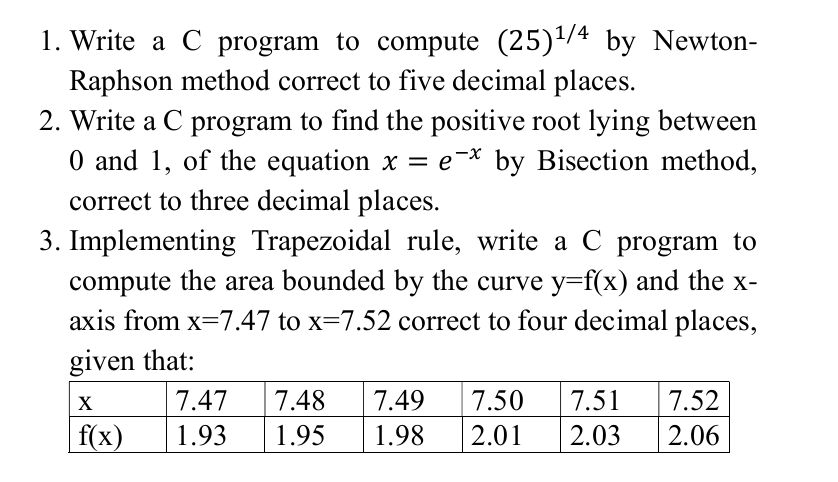 1. Write a C program to compute $(25)^{1/4}$ | StudyX