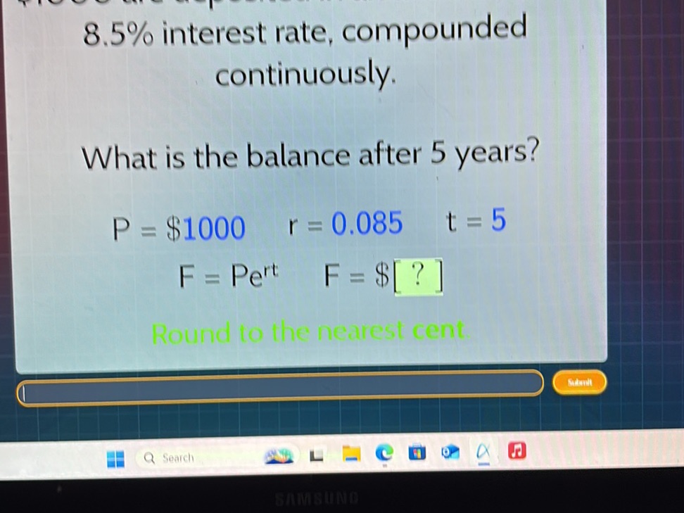 8.5% interest rate, compounded continuously. | StudyX