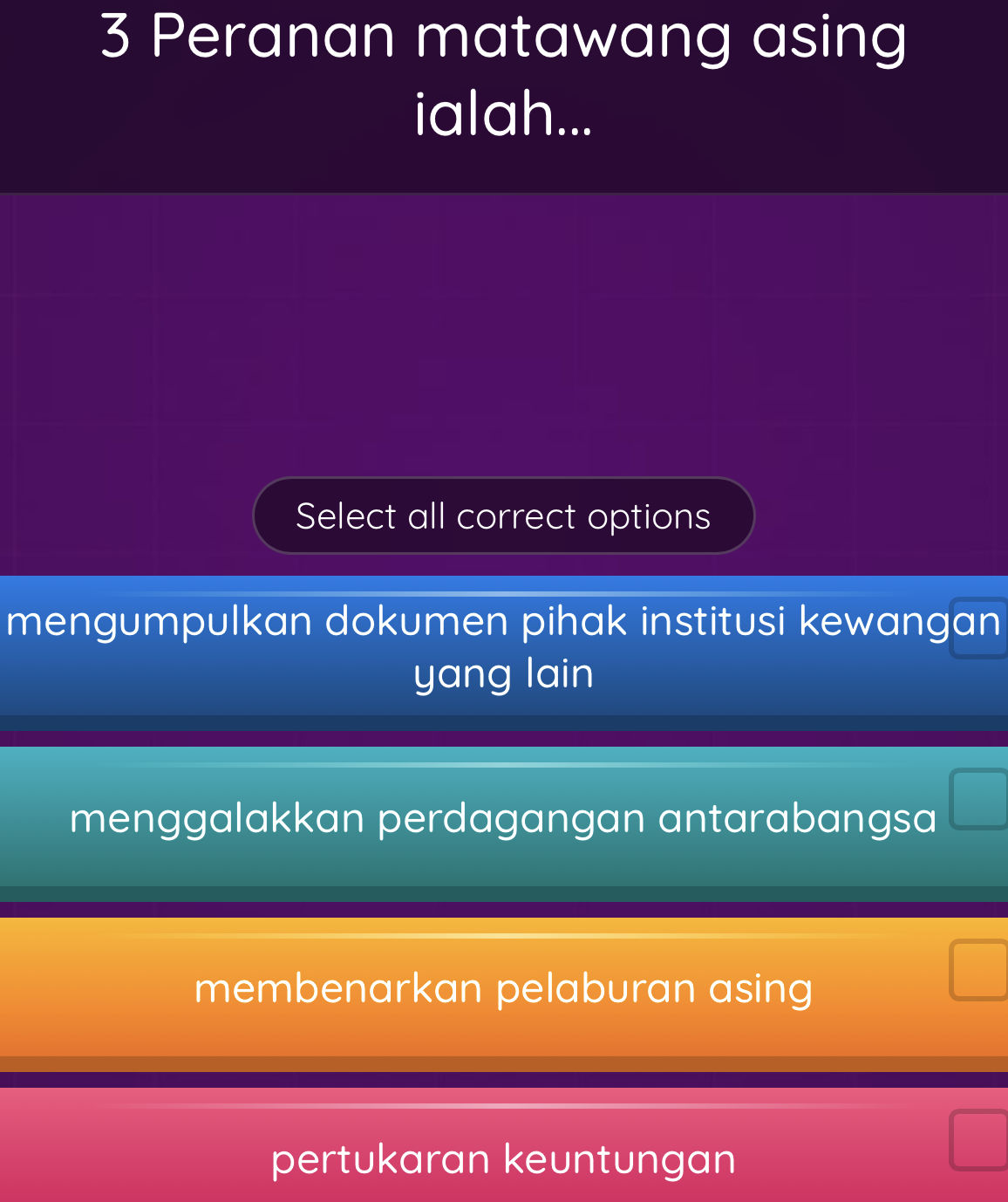 3 Peranan matawang asing ialah... Select | StudyX