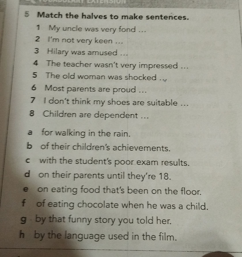 5 Match the halves to make sentences. 1 My | StudyX