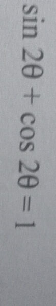 Trigonometric Identity: sin(2θ) + cos(2θ) = 1 | StudyX
