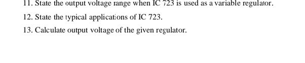 State the output voltage range when IC 723 | StudyX