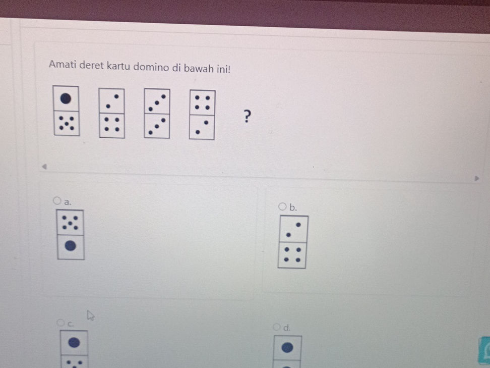 Amati deret kartu domino di bawah ini! ? a. | StudyX
