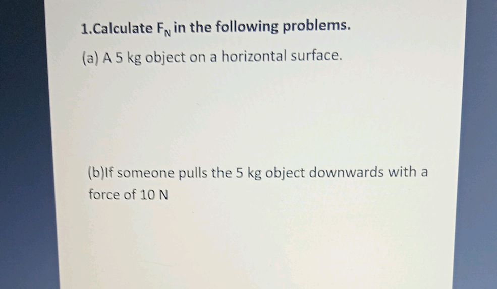 1. Calculate $F_N$ in the following | StudyX