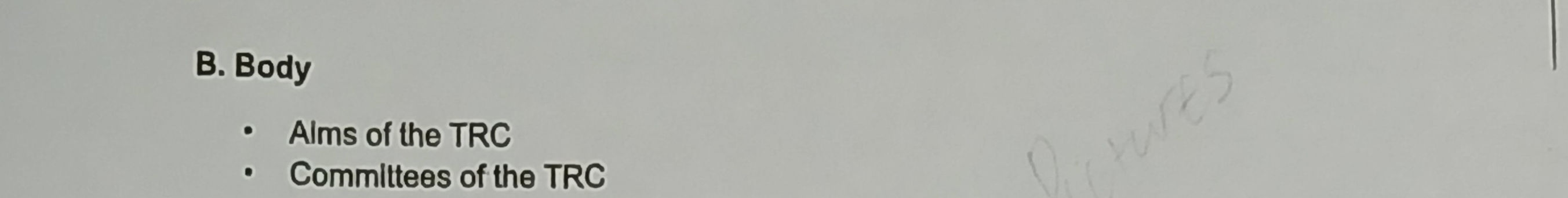 B. Body - Aims of the TRC - Committees of | StudyX