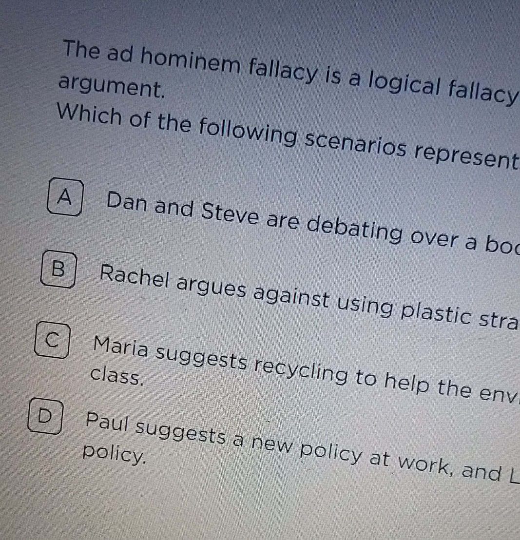 The ad hominem fallacy is a logical fallacy | StudyX