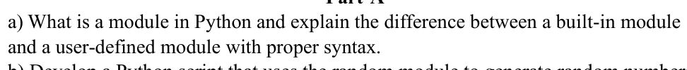a) What is a module in Python and explain | StudyX