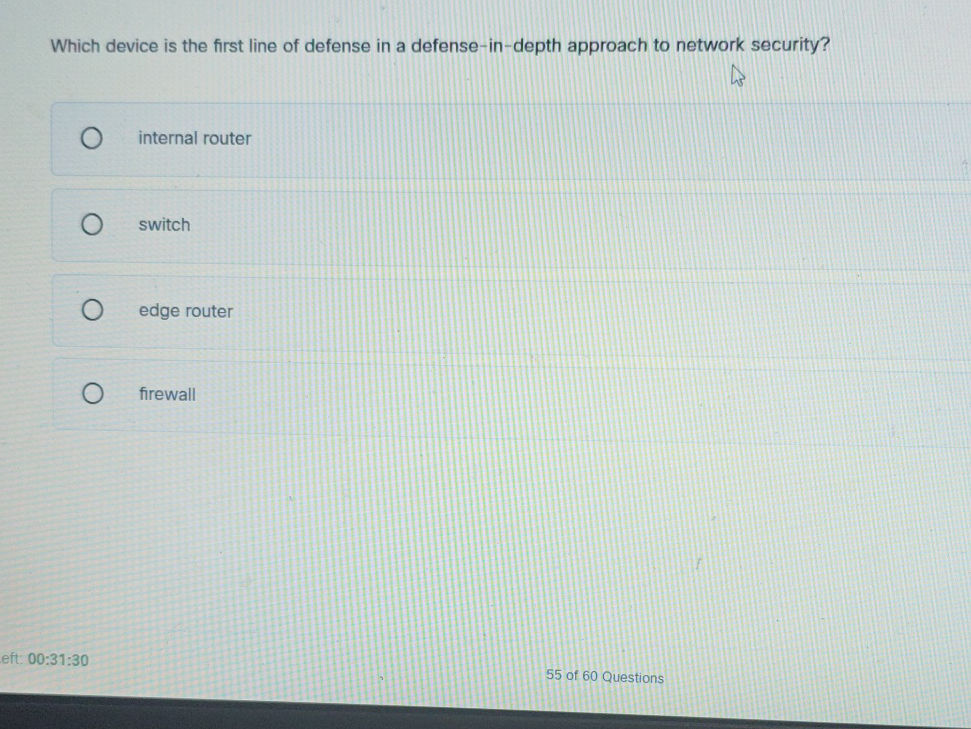 Which device is the first line of defense in | StudyX