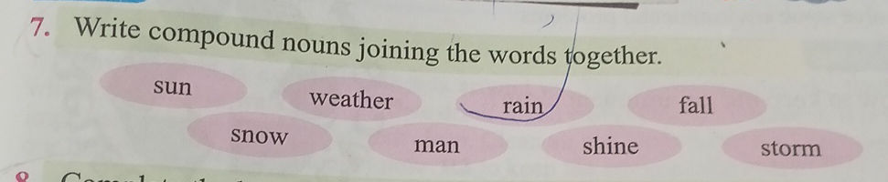 7. Write compound nouns joining the words | StudyX