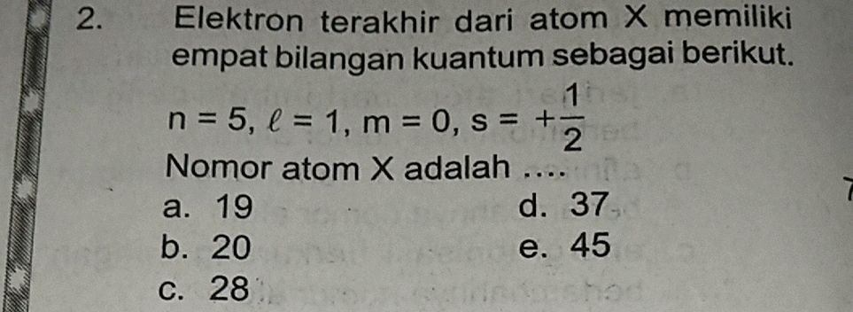 Elektron terakhir dari atom X memiliki empat | StudyX