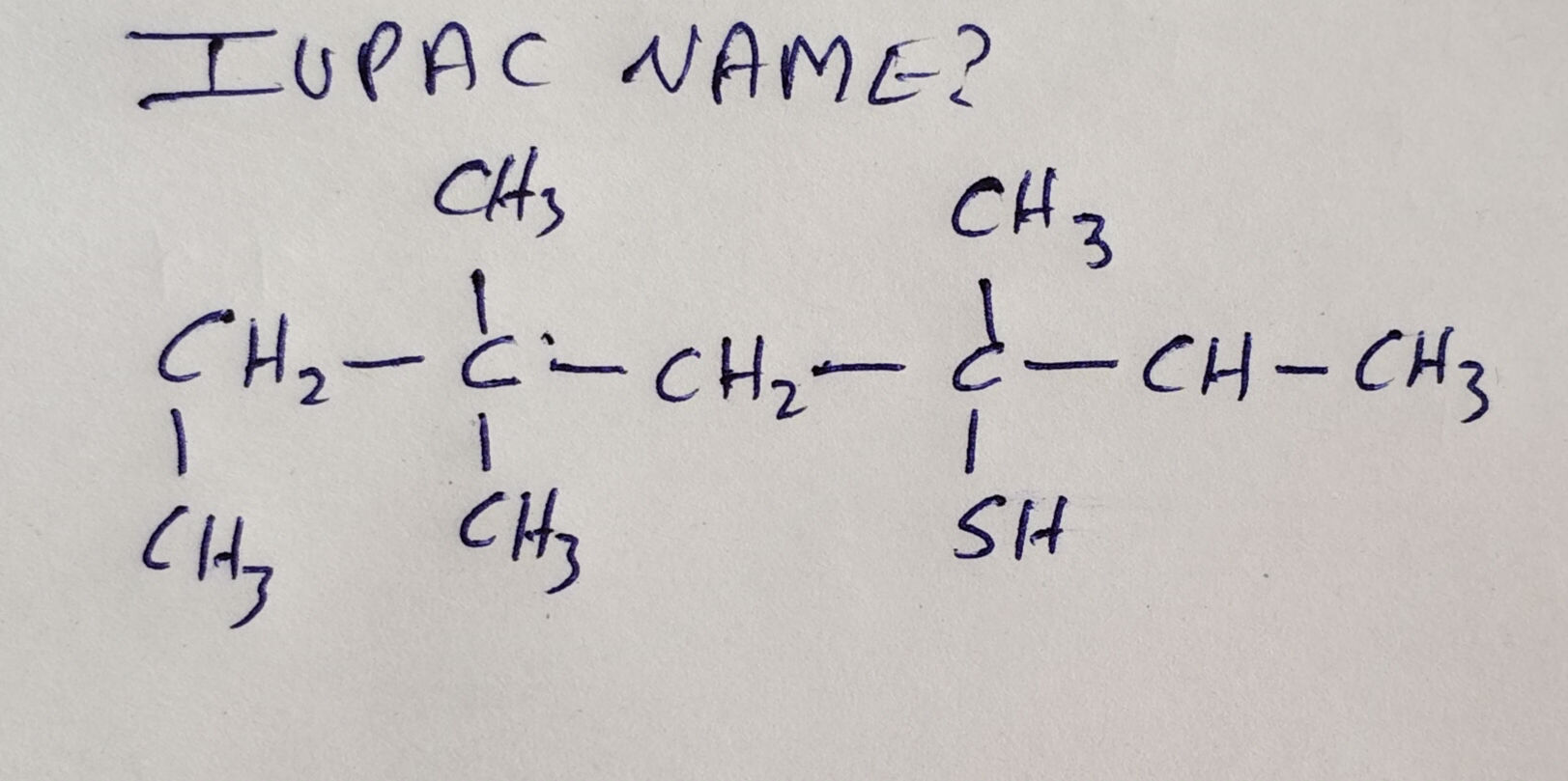 IUPAC NAME? ``` CH3 CH2-C-CH2-C-CH-CH3 | StudyX