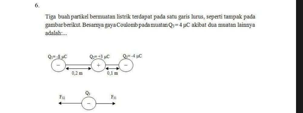 6. Tiga buah partikel bermuatan listrik | StudyX