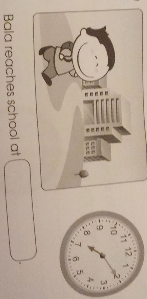 Bala reaches school at (Image of a clock | StudyX