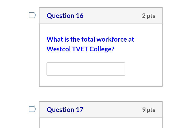 Question 16 What is the total workforce at | StudyX