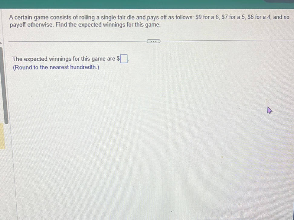 A certain game consists of rolling a single | StudyX