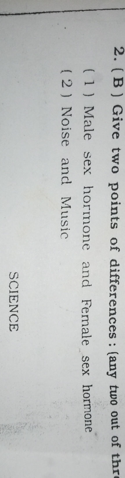 2. (B) Give two points of differences: (any | StudyX