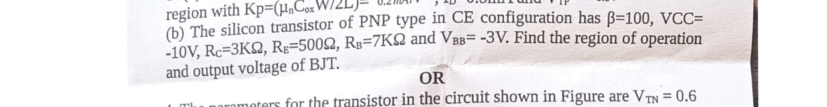 (b) The silicon transistor of PNP type in CE | StudyX