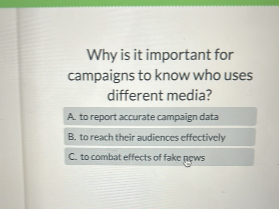 Why is it important for campaigns to know | StudyX