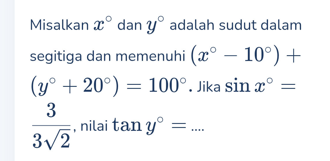 Misalkan $x^{ }$ dan $y^{ }$ adalah sudut | StudyX