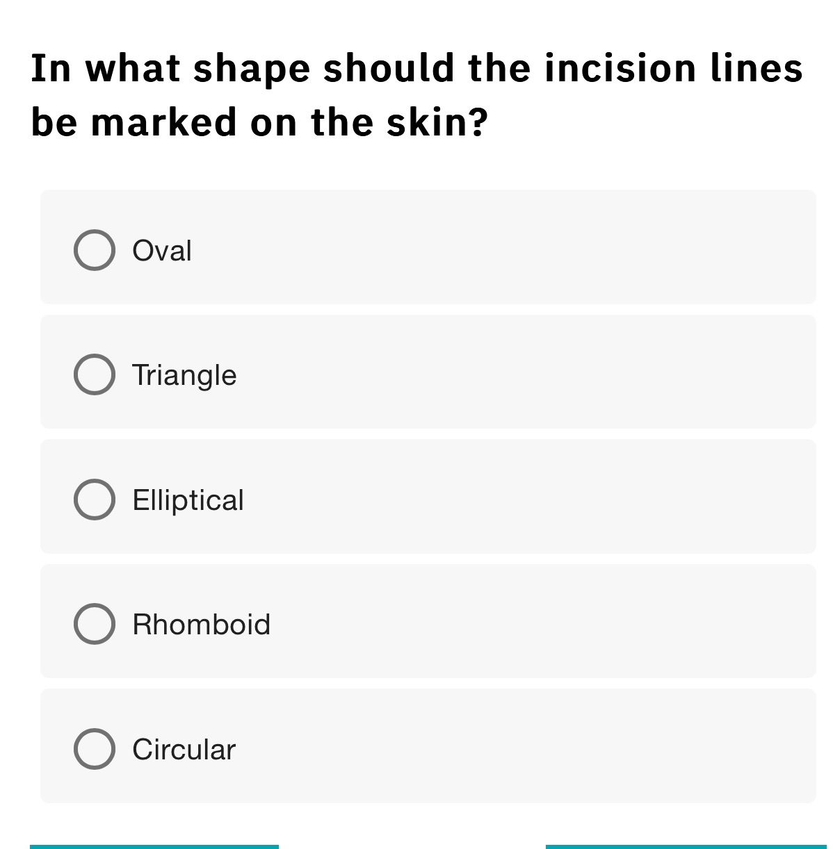 In what shape should the incision lines be | StudyX