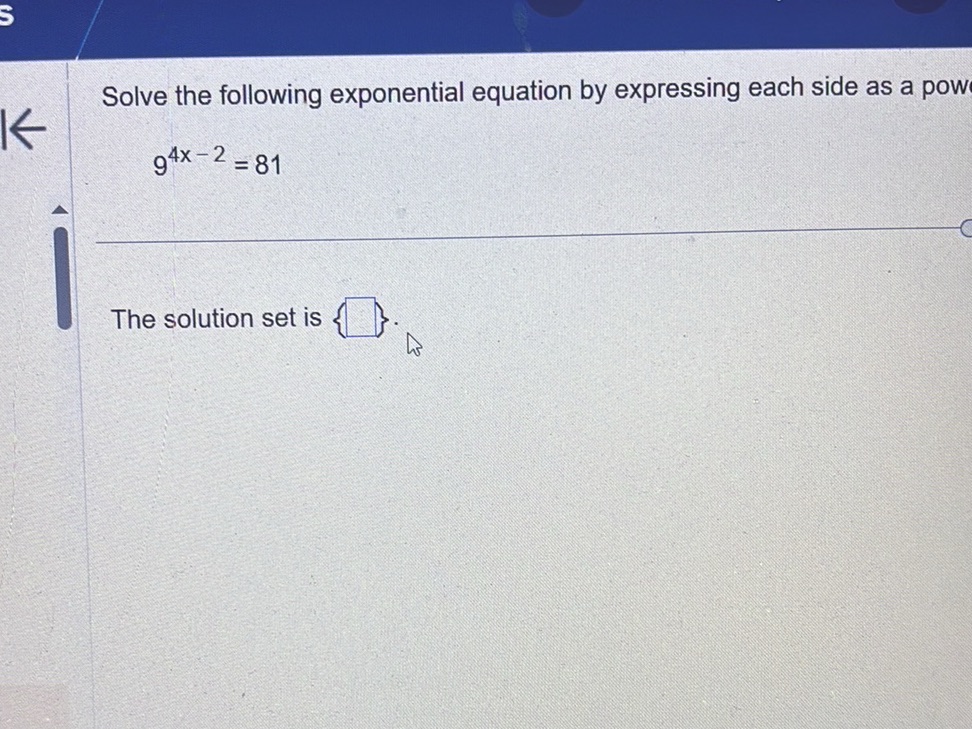Solve the following exponential equation by | StudyX