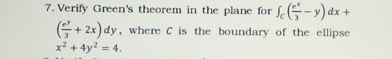 7. Verify Green's theorem in the plane for $ | StudyX