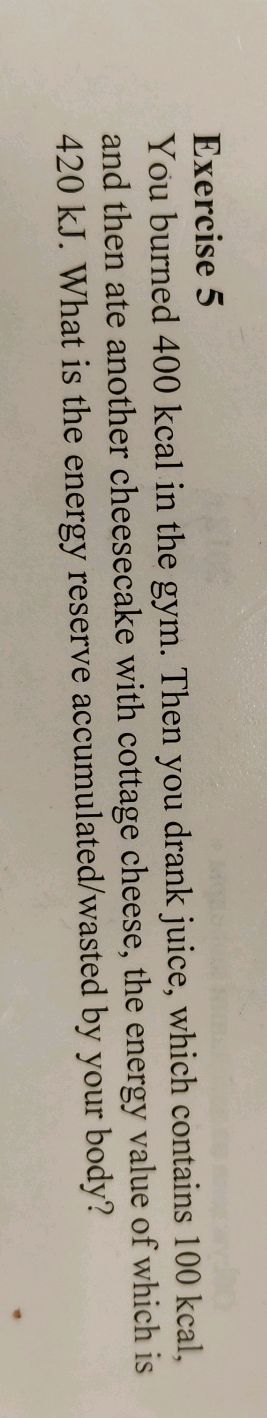 You burned 400 kcal in the gym. Then you | StudyX