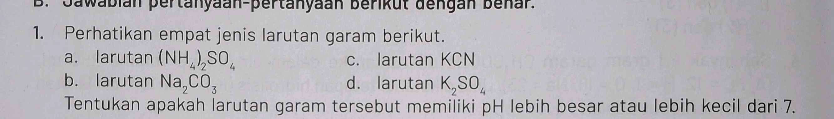 1. Perhatikan empat jenis larutan garam | StudyX