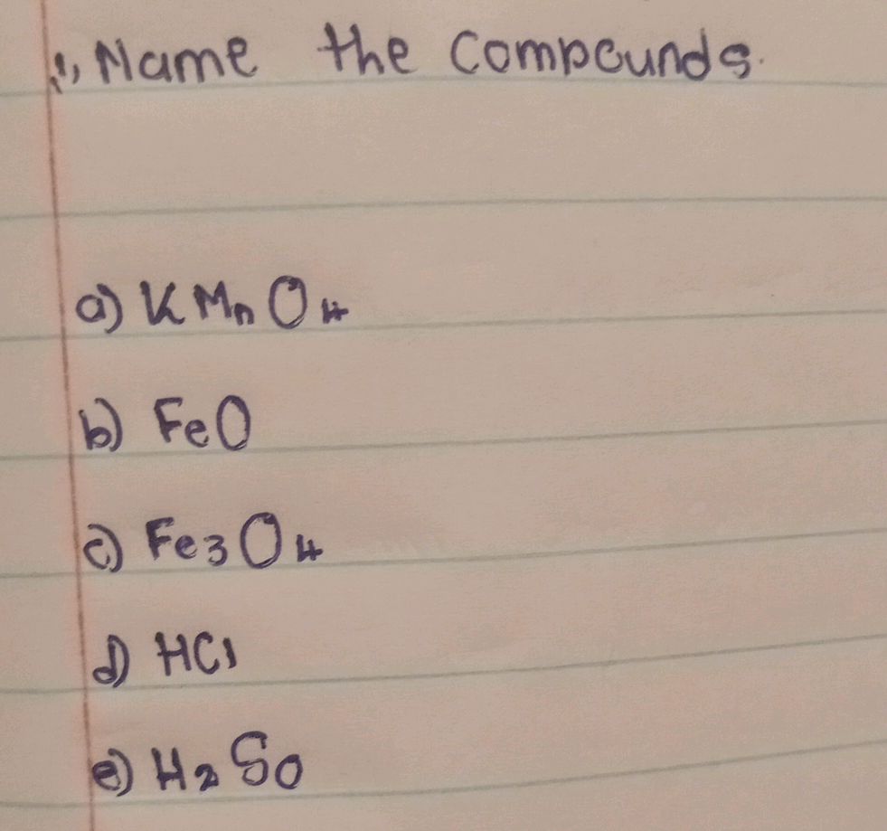 Name the compounds. a) $KMnO_4$ b) $FeO$ | StudyX