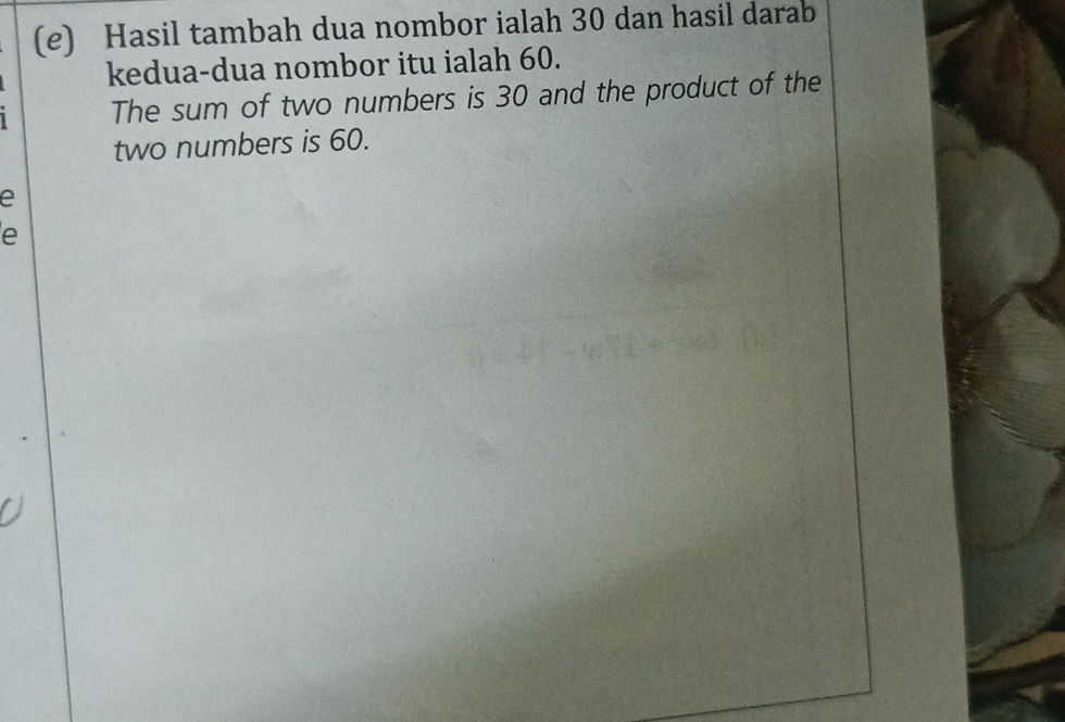 (e) Hasil tambah dua nombor ialah 30 dan | StudyX
