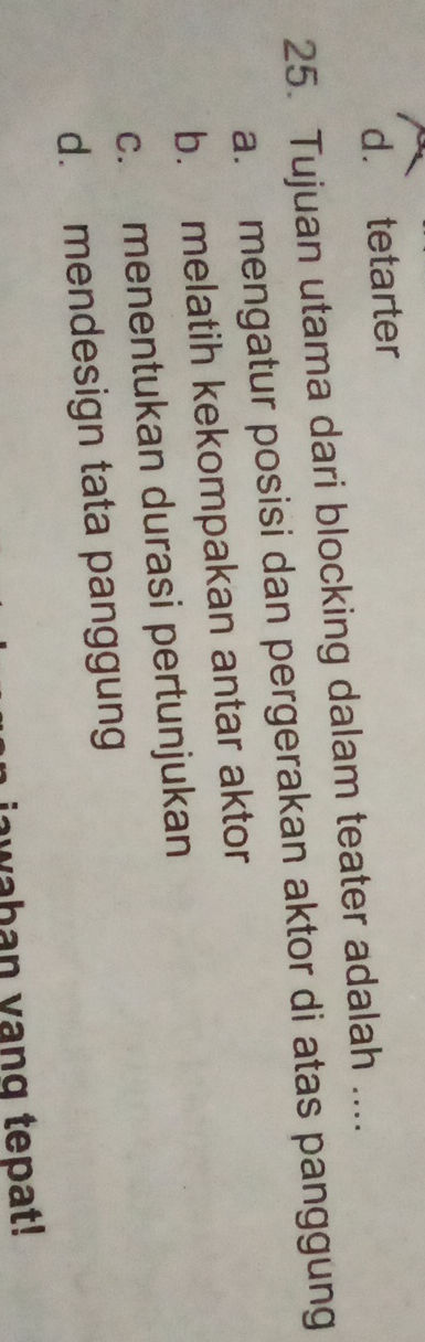 25. Tujuan utama dari blocking dalam teater | StudyX