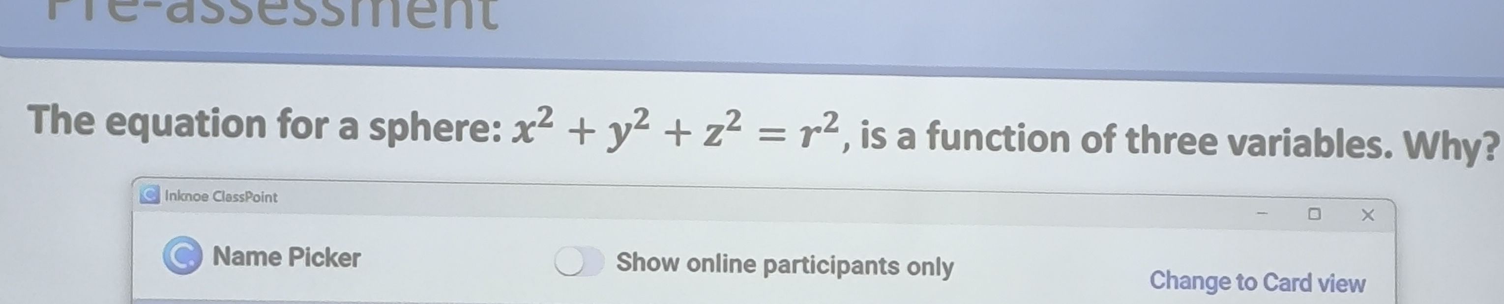 The equation for a sphere: | StudyX