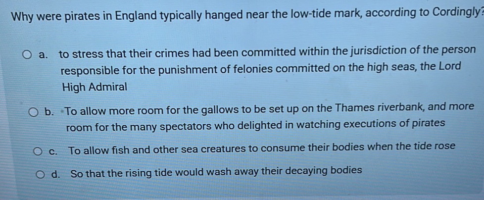 Why were pirates in England typically hanged | StudyX