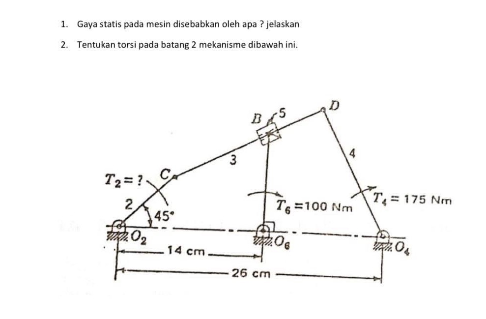 1. Gaya statis pada mesin disebabkan oleh | StudyX