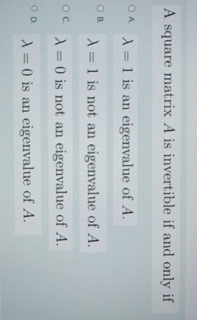A square matrix A is invertible if and only | StudyX