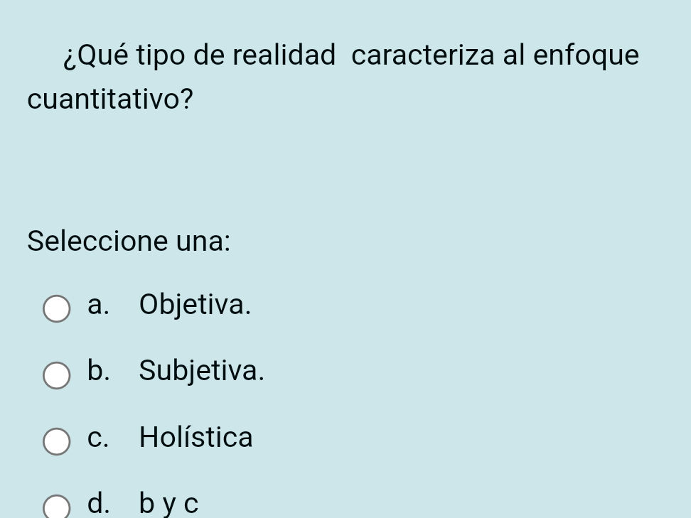 ¿Qué tipo de realidad caracteriza al enfoque | StudyX
